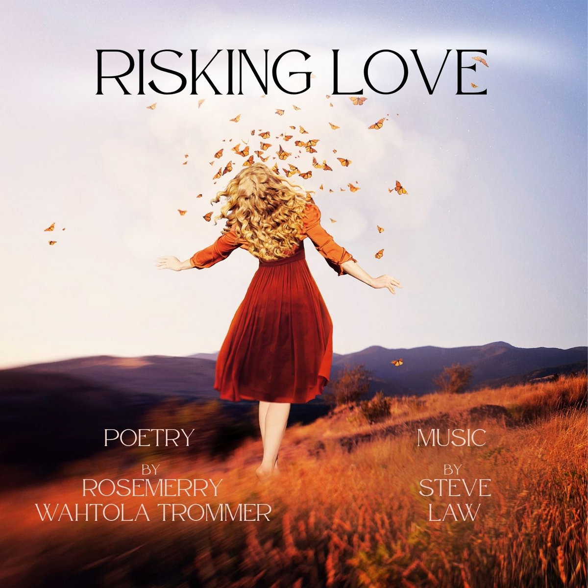 Risking Love | Rosemerry Wahtola Trommer and Steve Law | Rosemerry ...
