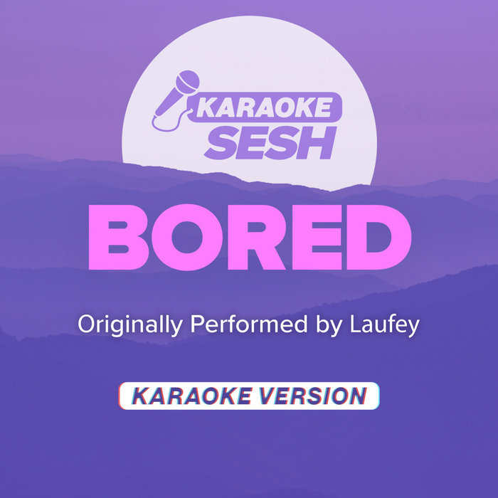 Bored (Originally Performed by Laufey) (Karaoke Version) | karaoke SESH