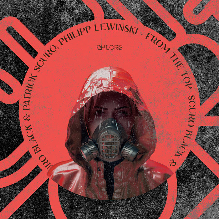 From the Top | SCURO BLACK & Patrick Scuro , Philipp Lewinski | Chlore