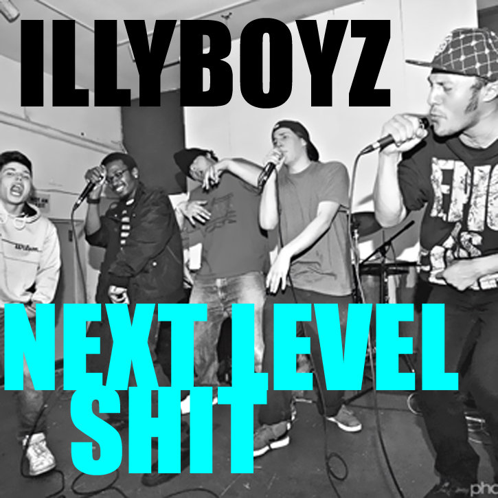 Next Level Shit | Illy Boyz