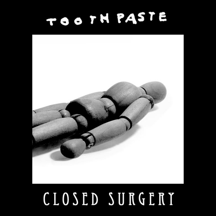 Closed Surgery | Toothpaste