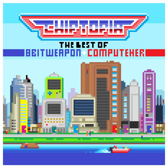 Chiptopia: The Best of 8 Bit Weapon & ComputeHer | 8 Bit Weapon ...