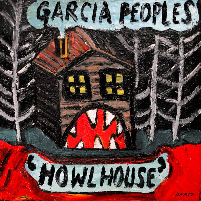 Howl House | Garcia Peoples