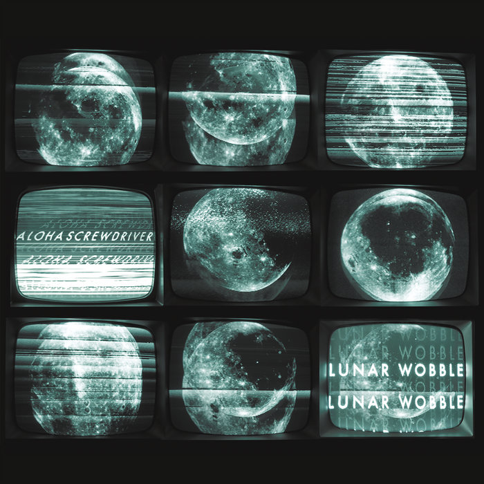 Lunar Wobble | Aloha Screwdriver