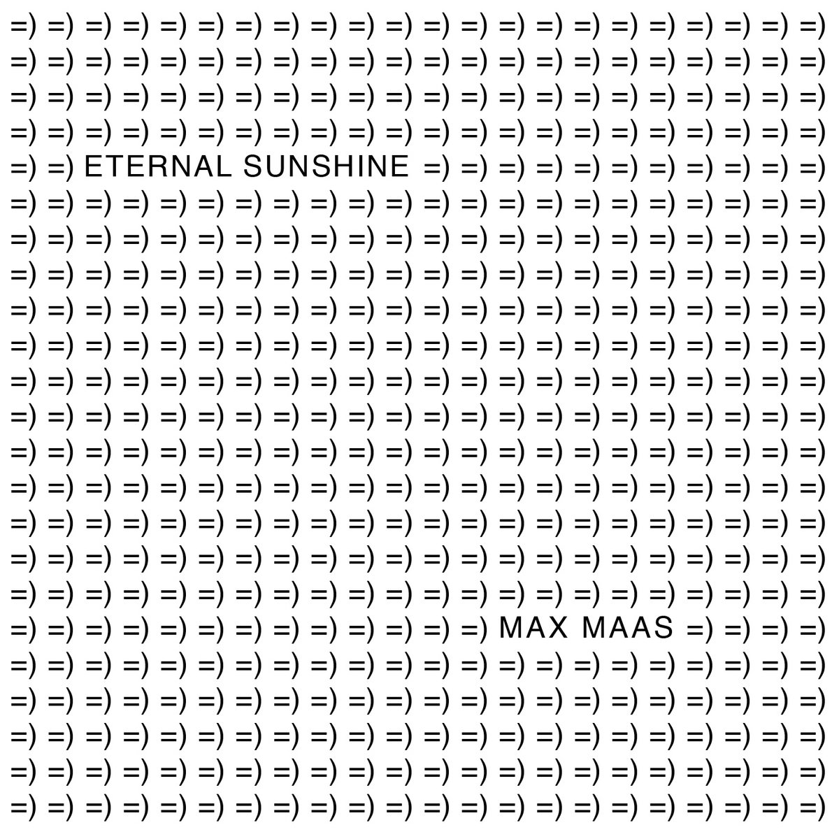 Eternal Sunshine | Max Maas