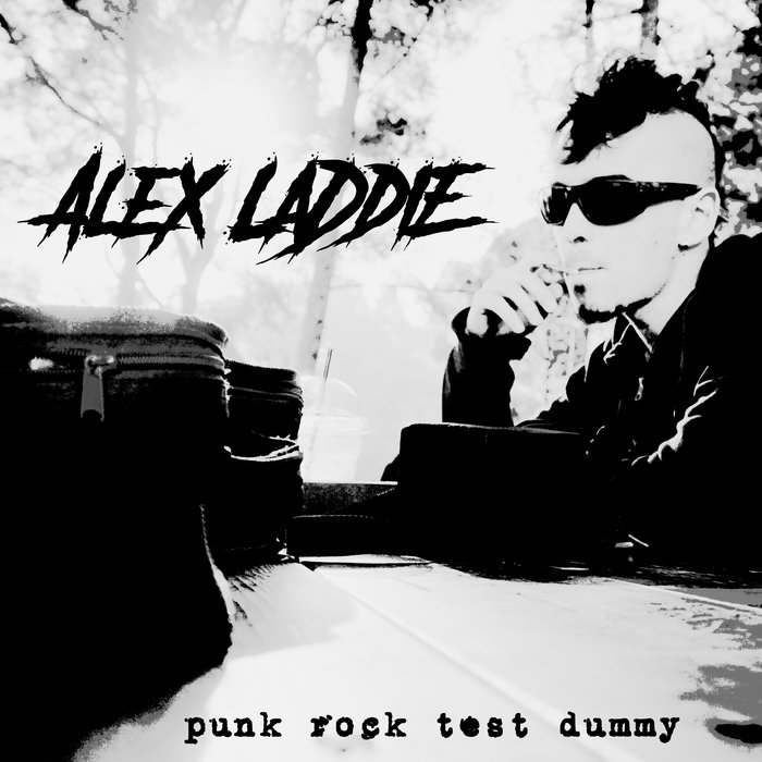 Punk Rock Test Dummy | Alex Laddie