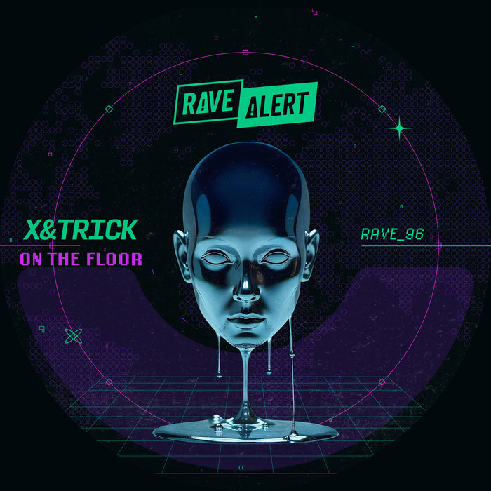 ON THE FLOOR | X&TRICK | Rave Alert