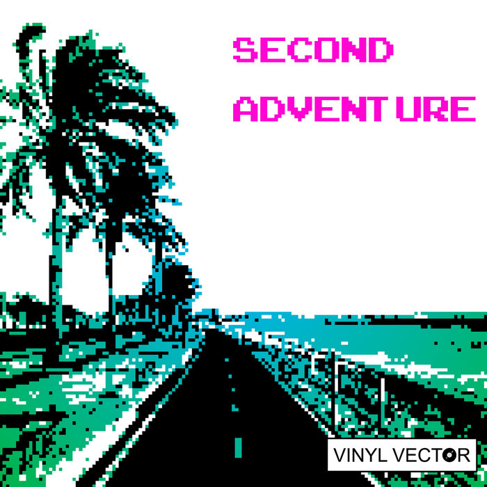 Second Adventure | VINYL VECTOR | OIOOIOOI OIOOIIII