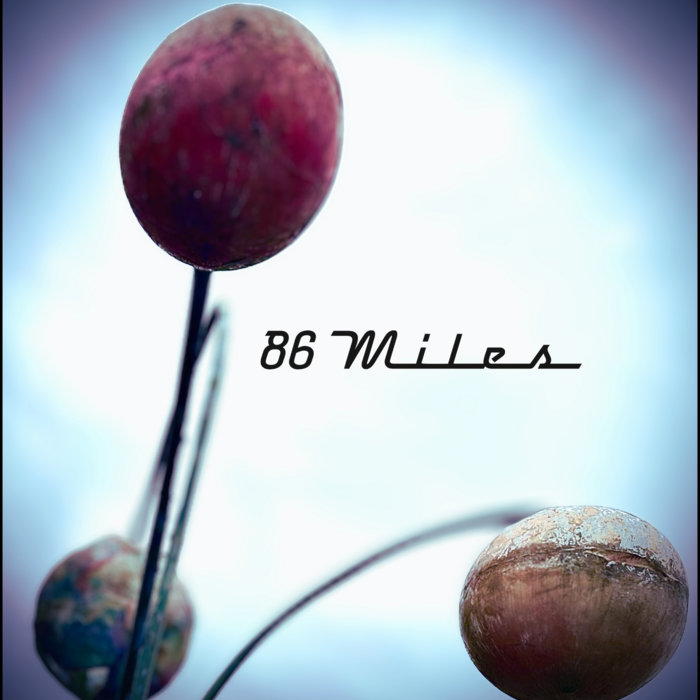 86 Miles | 86 Miles