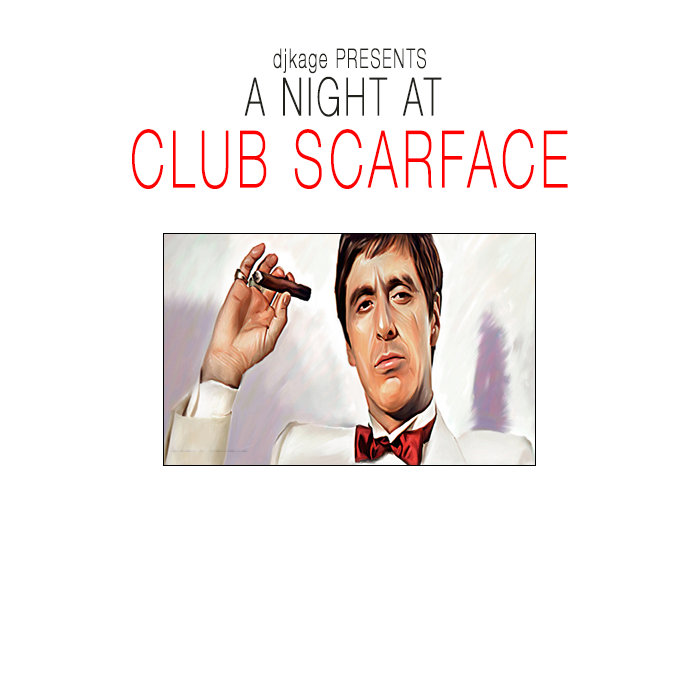 A NIGHT AT CLUB SCARFACE | djkage