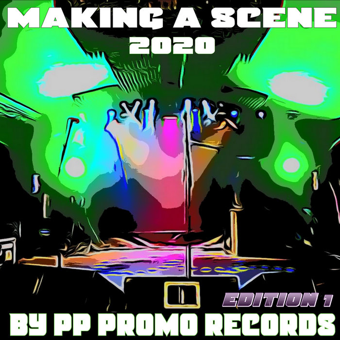 Making A Scene 2020 Edition 1 | Making A Scene 2020 Edition 1 | PP ...