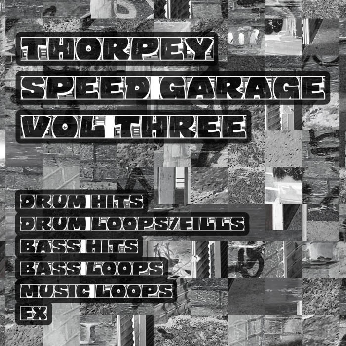 SPEED GARAGE VOL.3 SAMPLE PACK | Thorpey