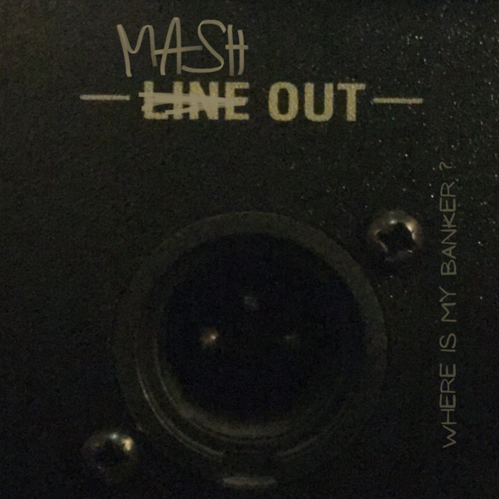 Where is my banker? | Mash Out