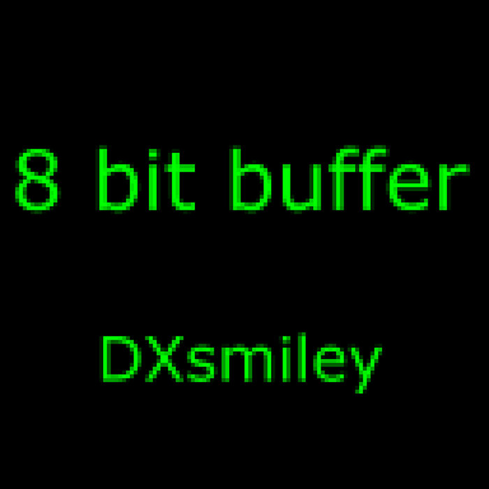 8 Bit Buffer | DXsmiley