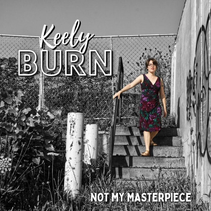 Not My Masterpiece | Keely Burn