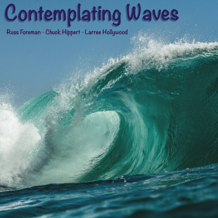 Contemplating Waves | Contemplating Waves | Russ Foreman