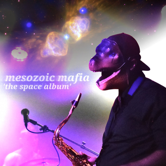 The Space Album | Mesozoic Mafia