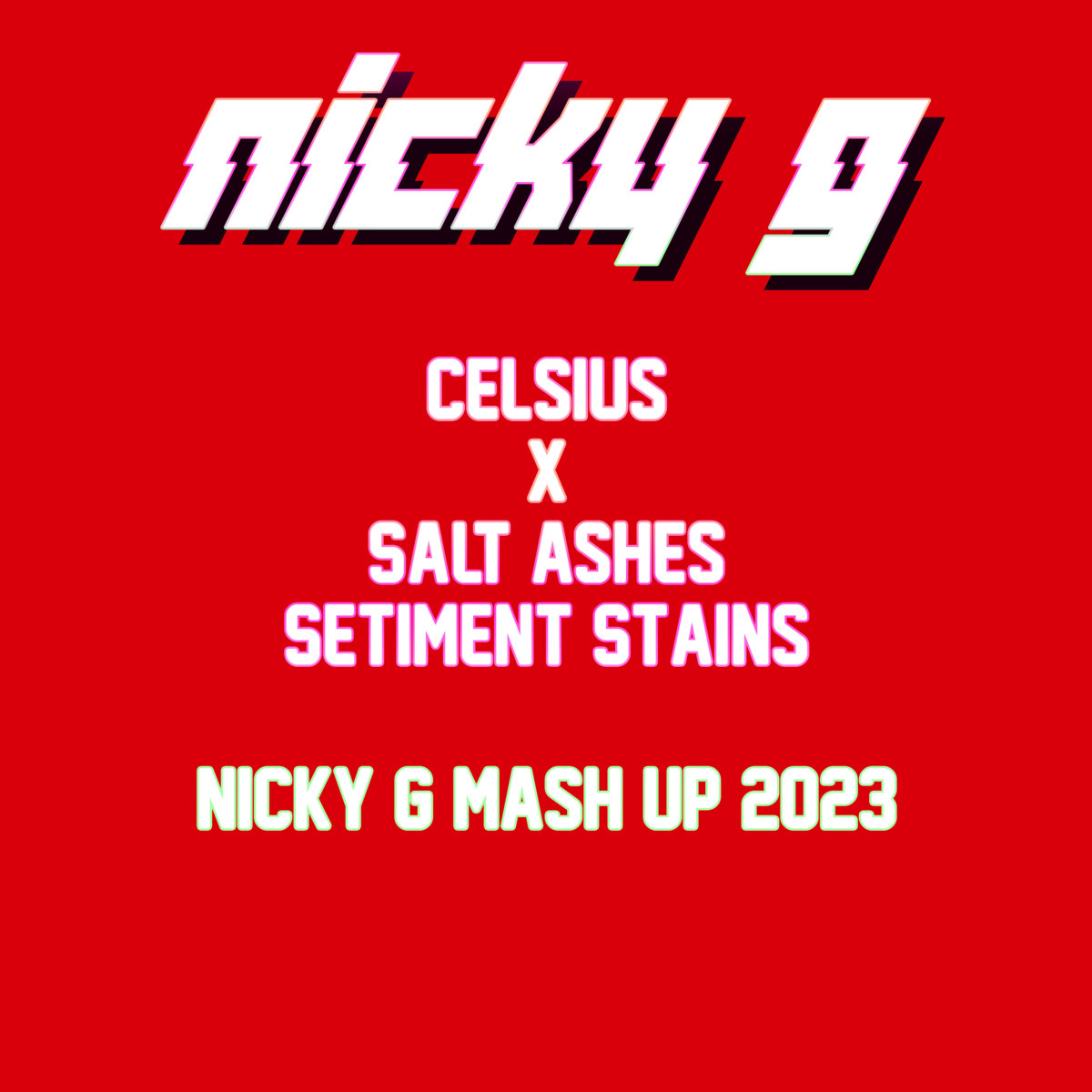 Celsius Vs SaltAshes -Setiment Stains Nicky G Mash Up | Nicky G
