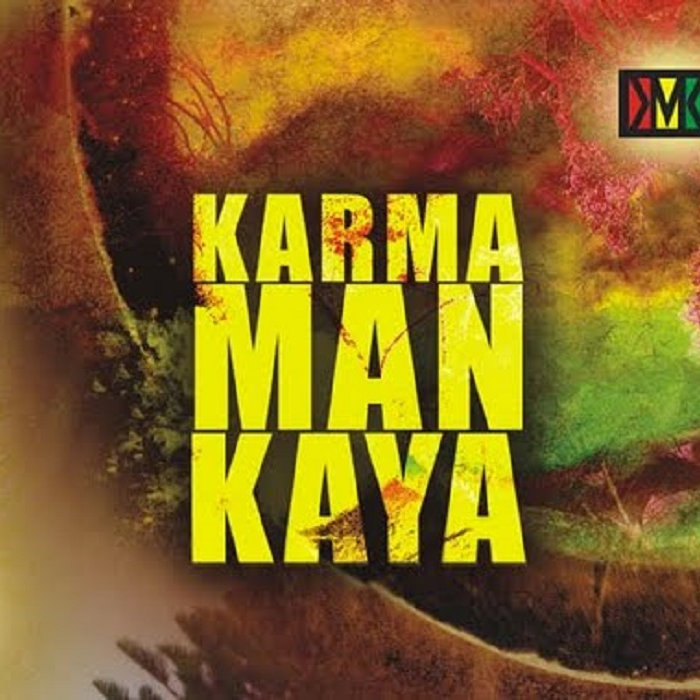 Karma Man Kaya | Karma Man Kaya