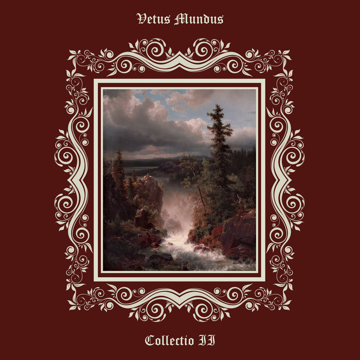 Collectio II | Vetus Mundus | Vetus Mundus Compendiums