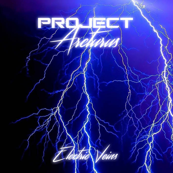 Electric Veins | Project Arcturus