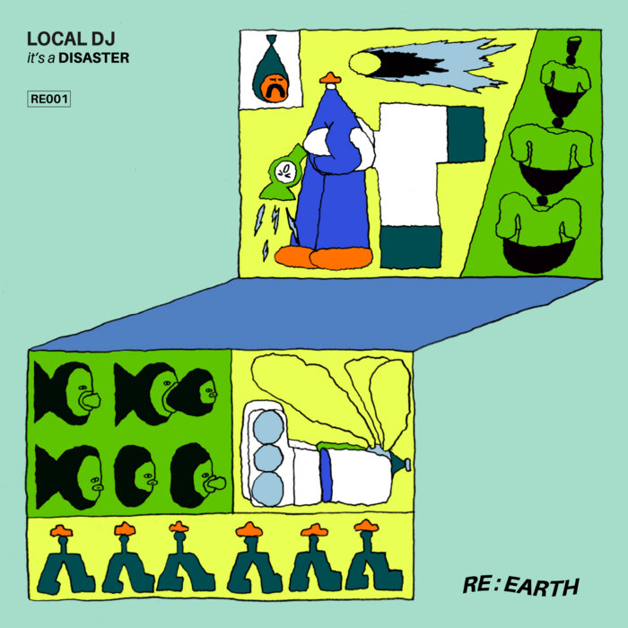 it's a disaster EP | Local DJ | RE:EARTH records