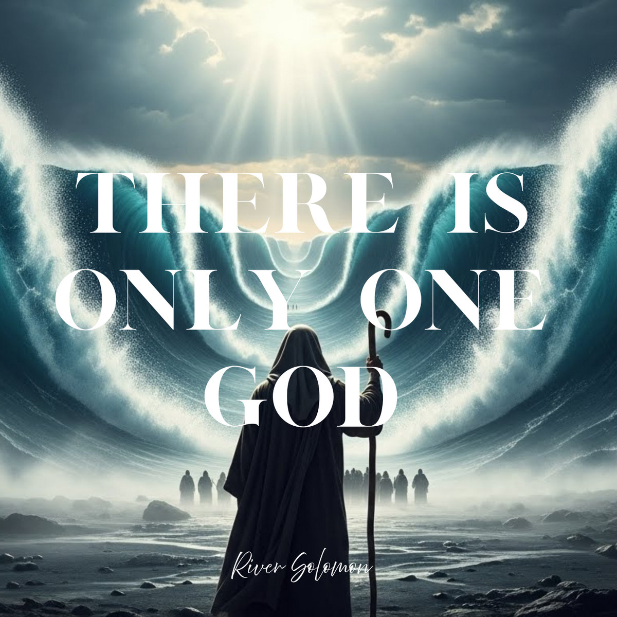 THERE IS ONLY ONE GOD | River Solomon Group