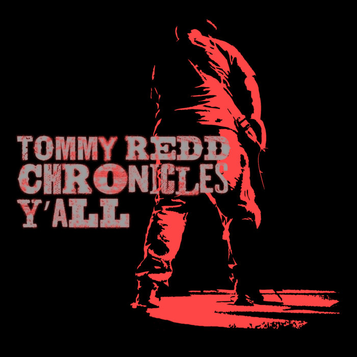 Chronicles Y'all | Tommy Redd