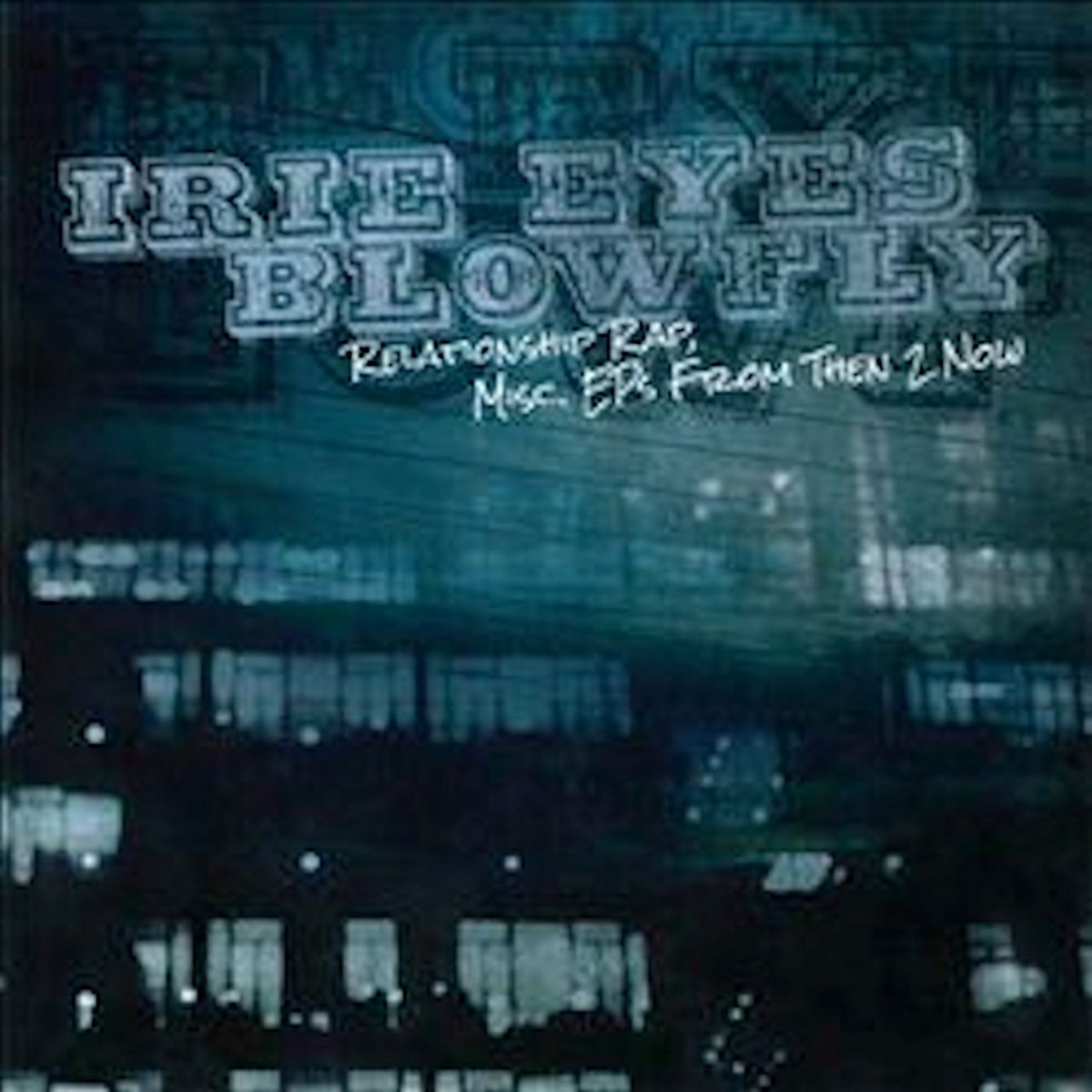 Irie Eyes Blowfly "Relationship Rap,Misc Eps From Then 2 Now,(album ...
