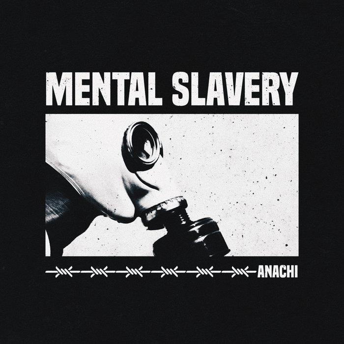 Mental Slavery | ANACHI