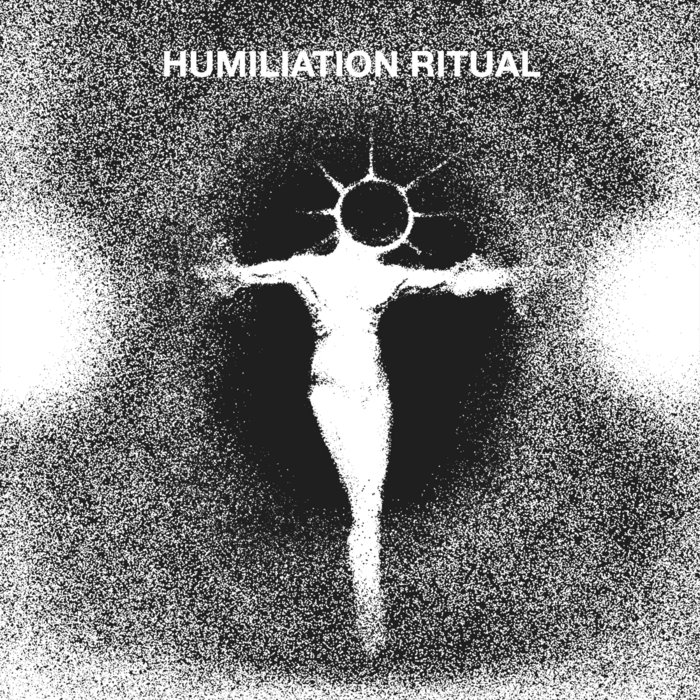 HUMILIATION RITUAL [NTR 482] | COCKRING / ALL BEAT UP | No Time Records
