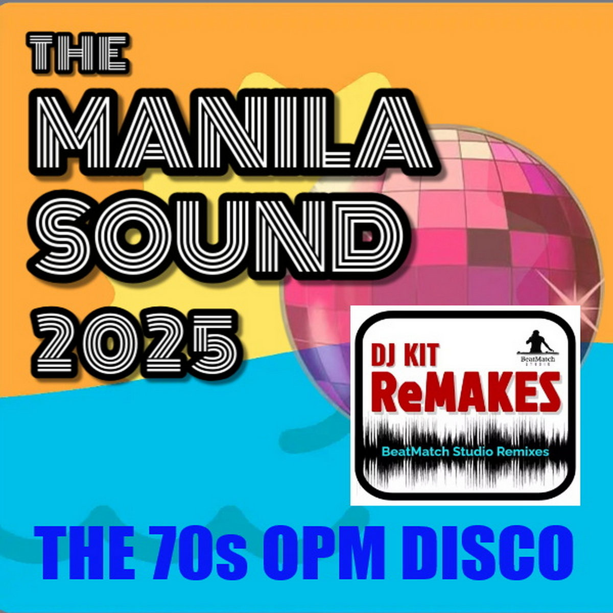 the MANILA SOUND 2025 70s OPM DISCO | Kit ReMakes