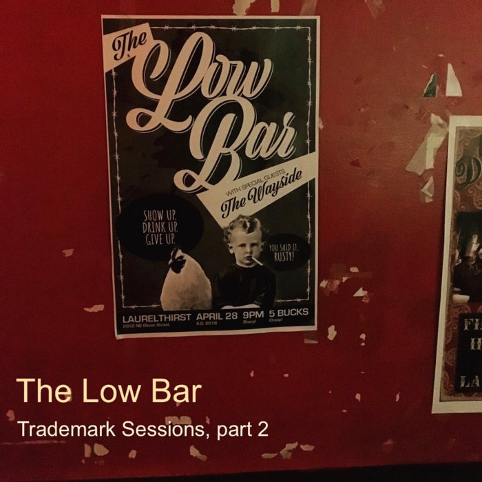 Trademark Sessions, part 2 | The Low Bar