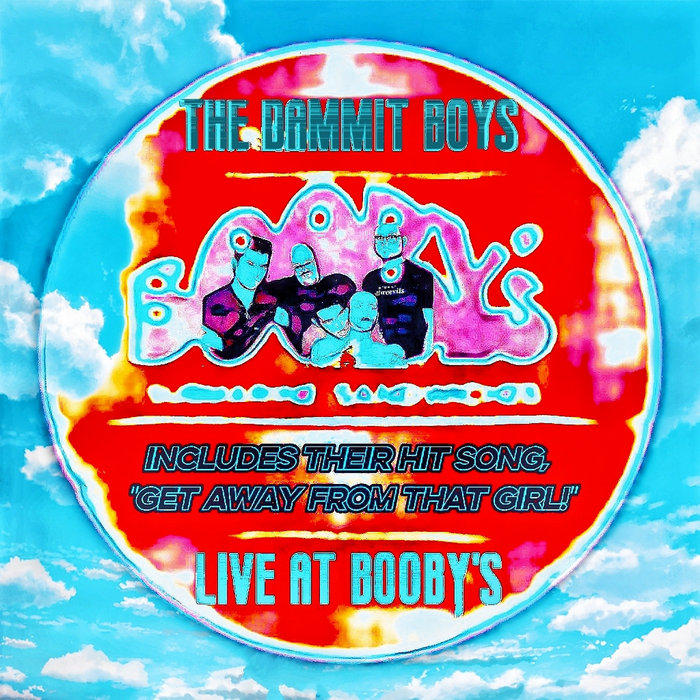 LIVE AT BOOBY'S (and a couple at PK's)! | The Dammit Boys | THE DAMMIT ...