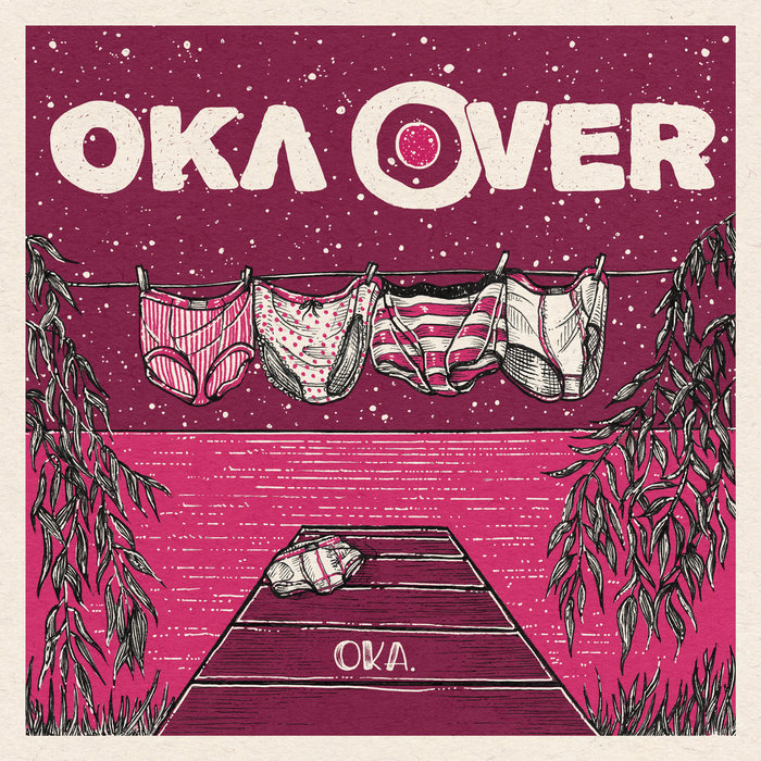 Oka | Oka Over