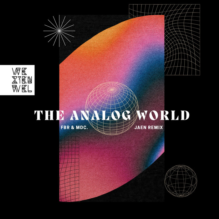 The Analog World [WZW-010] | FBR, MDC. & JAEN | WeZienWel Records