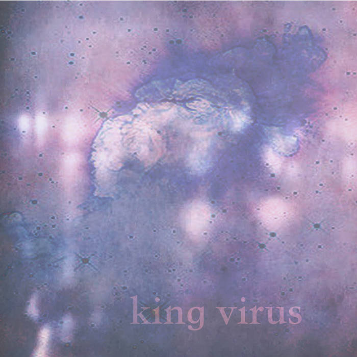 king virus | king virus & the bubbling foggy window eye