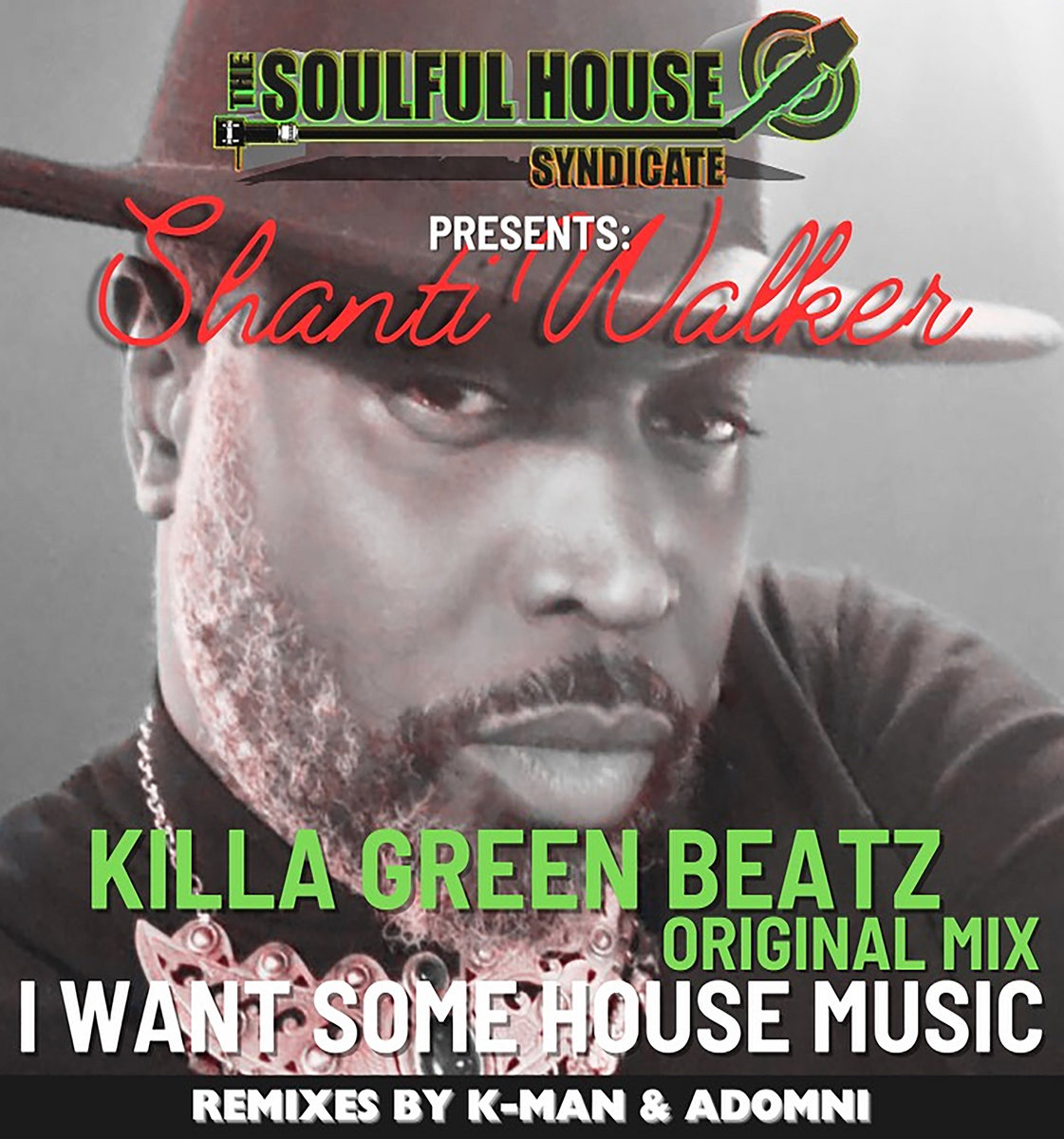 I Want Some House Mixes | Killa Green Beatz Ft Shanti Walker; Rmx's by ...