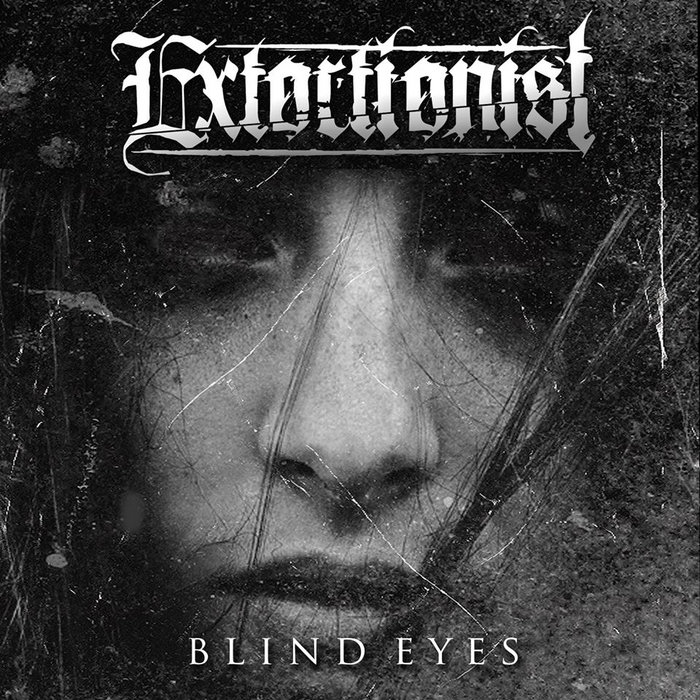 Blind Eyes | Extortionist