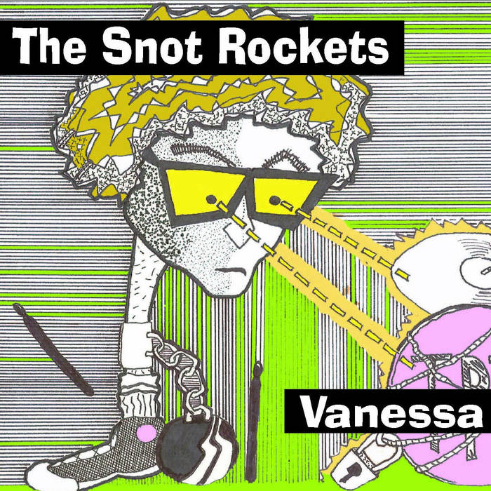 Vanessa | THE SNOT ROCKETS