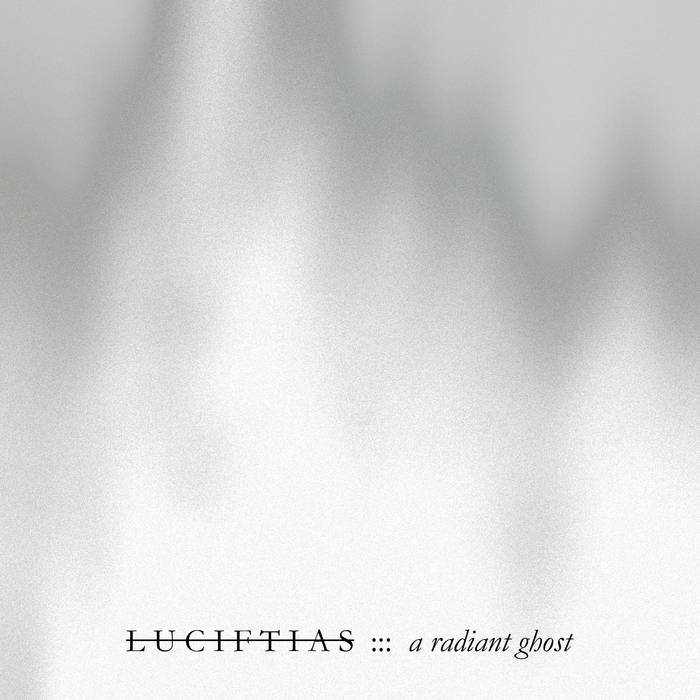 A Radiant Ghost | Luciftias