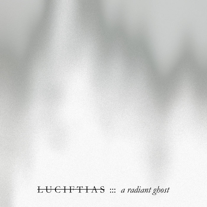A Radiant Ghost | Luciftias
