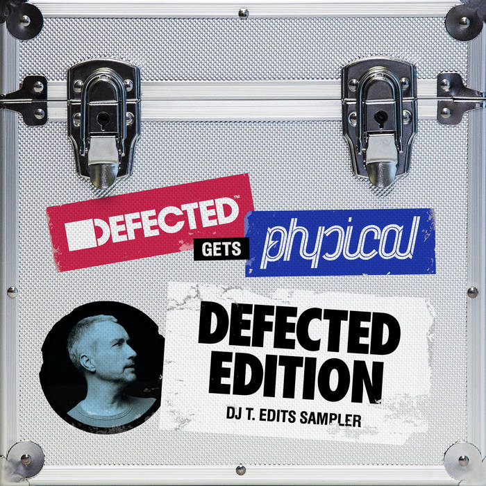 Defected Gets Physical Edits Sampler: Defected Edition | DJ T ...