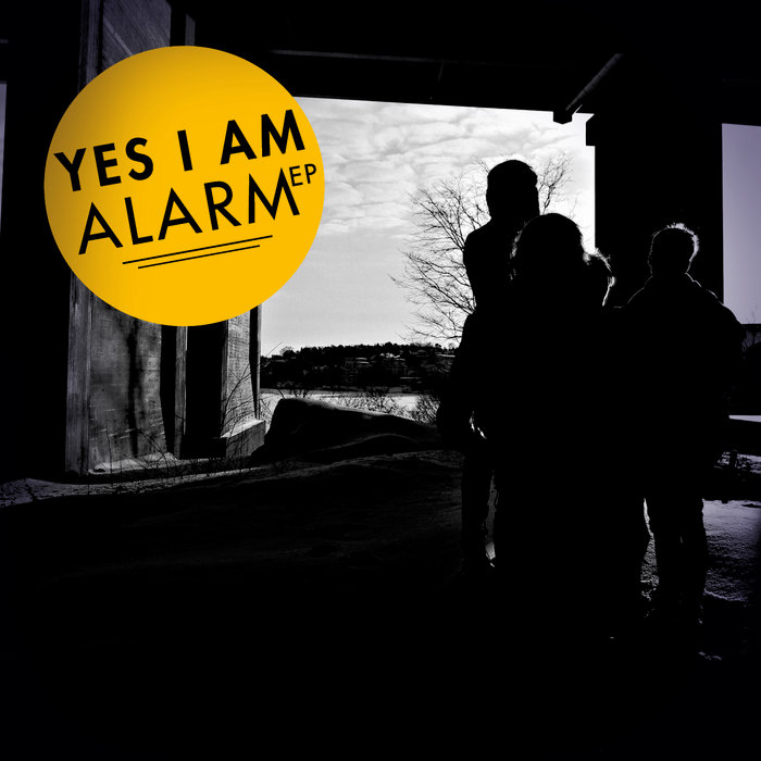 ALARM EP | Yes I Am