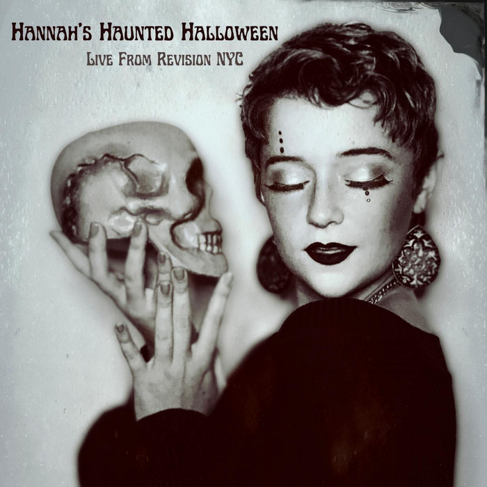 Hannah's Haunted Halloween (Live From Revision NYC) | Hannah Gill
