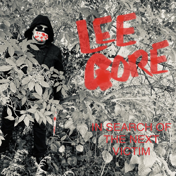 In Search Of The Next Victim | Lee Gore