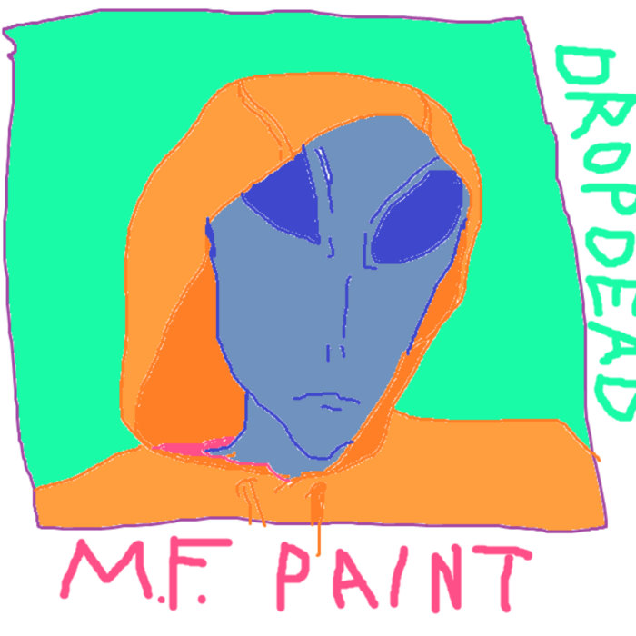MF PAINT | DropDead | Seatus Records
