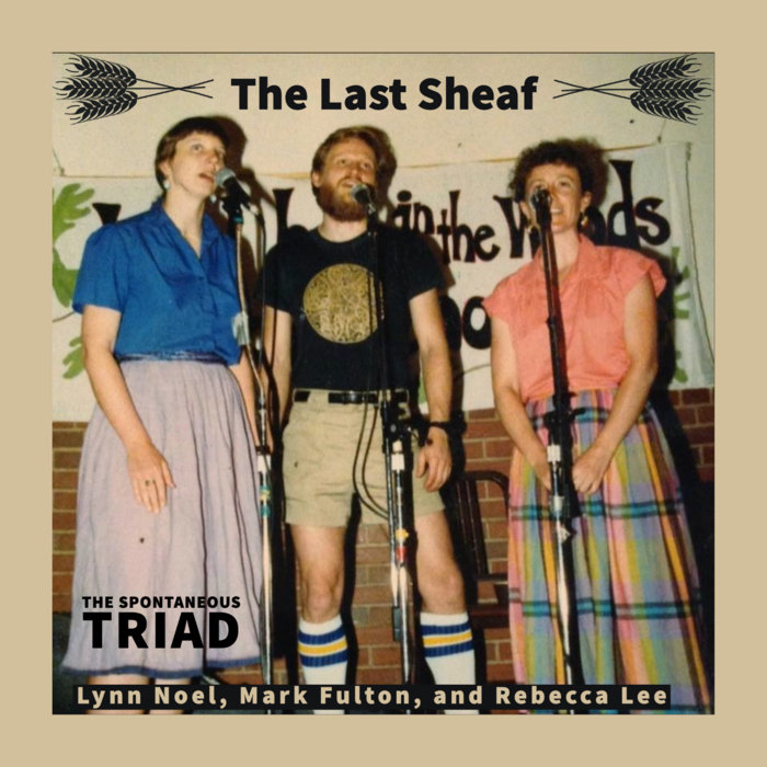 The Last Sheaf | The Spontaneous Triad | Crosscurrents Music