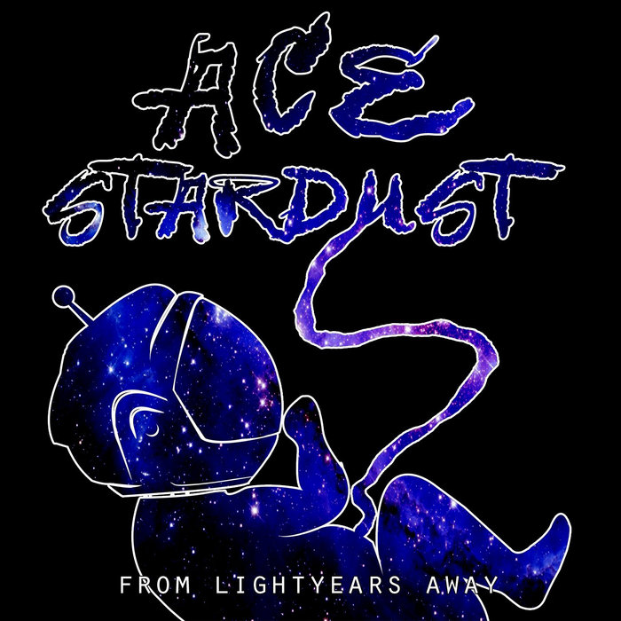 From Lightyears Away | Ace Stardust