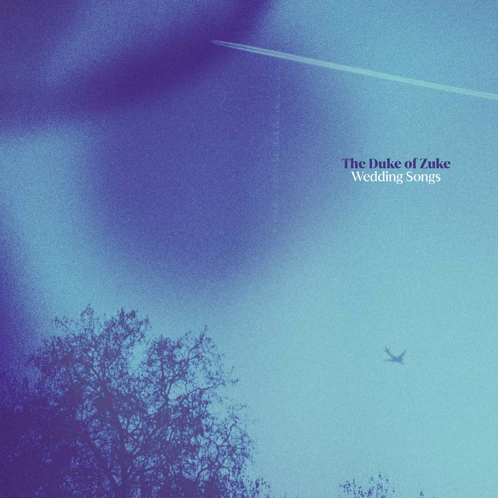 Wedding Songs | The Duke of Zuke | Tombed Visions Records